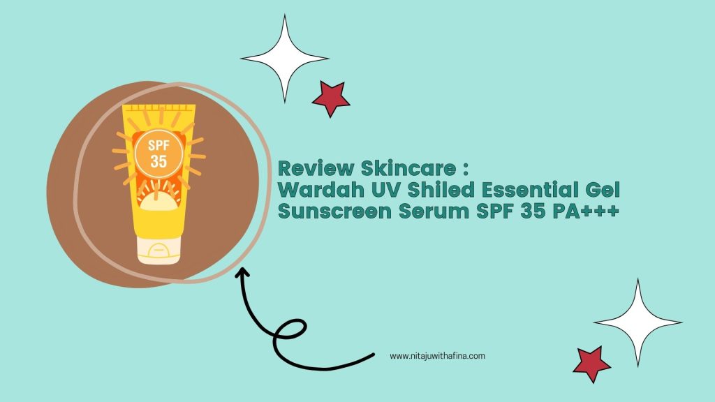 √ Review Skincare : Wardah UV Shield Sunscreen Serum SPF 35