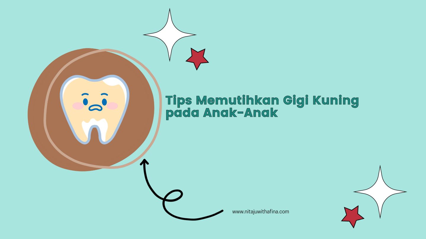 √ Tips Memutihkan Gigi Kuning pada Anak-Anak