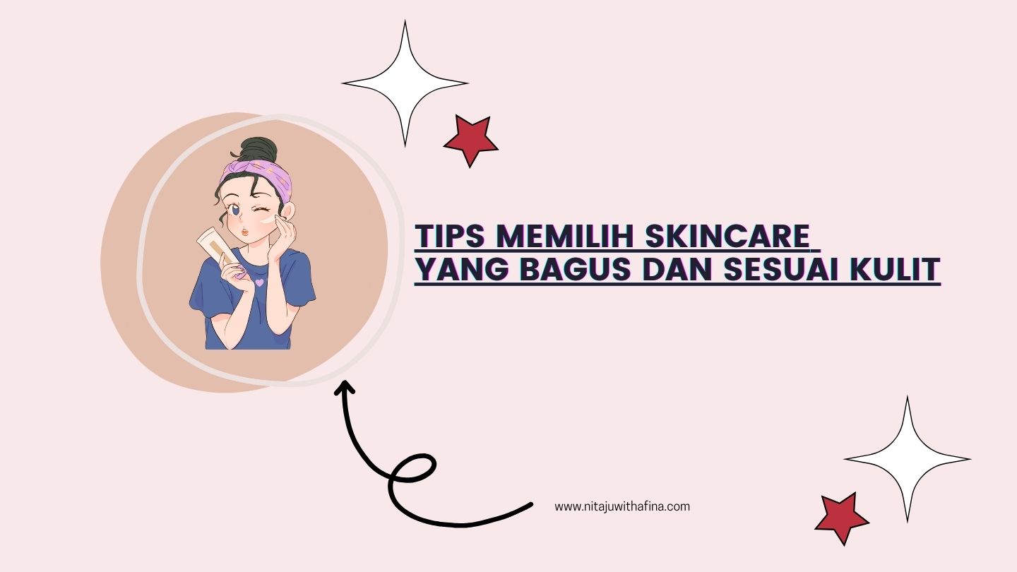 √ Tips Memilih Skincare Yang Bagus dan Sesuai Kulit