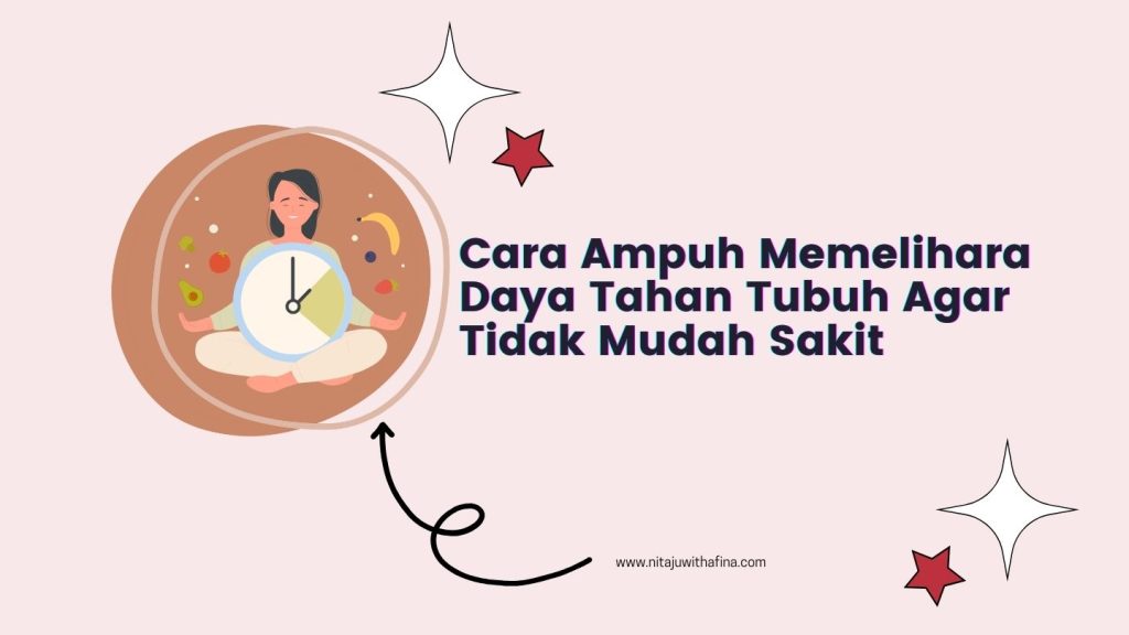 √ Cara Ampuh Memelihara Daya Tahan Tubuh Agar Tidak Mudah Sakit